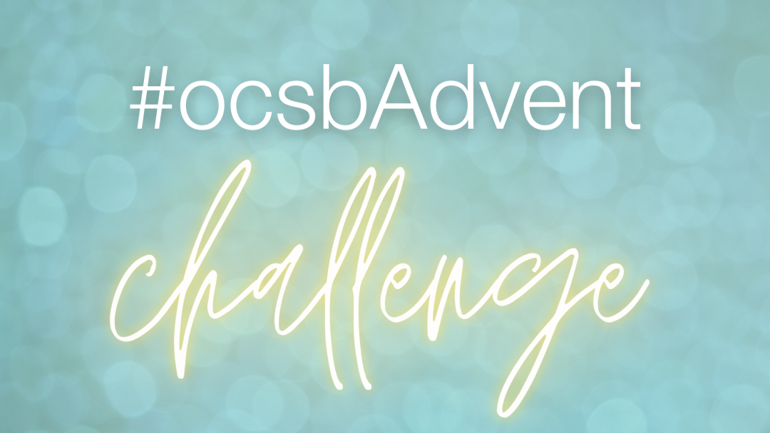 Share Advent with our photo challenge – The Ottawa Catholic School Board