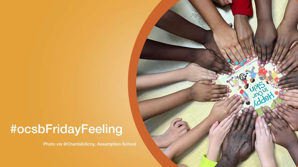 Friday Feeling | The Joy of Learning – The Ottawa Catholic School Board
